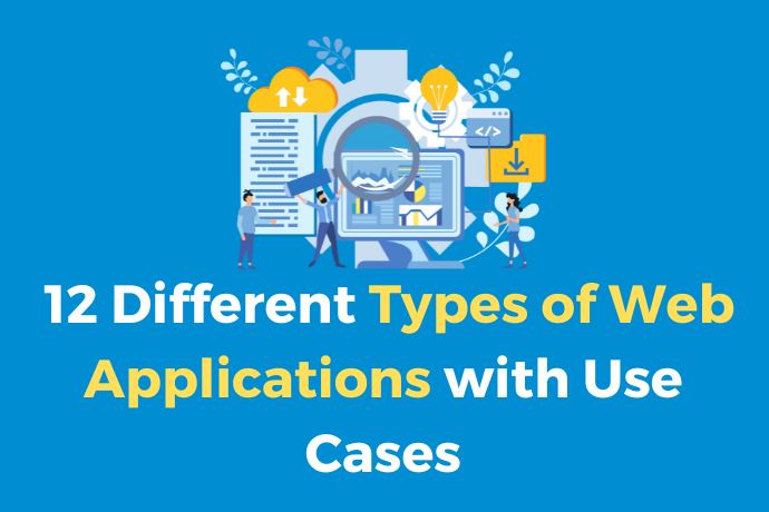 12 Different Types of Web Applications with Use Cases | Nextwebi