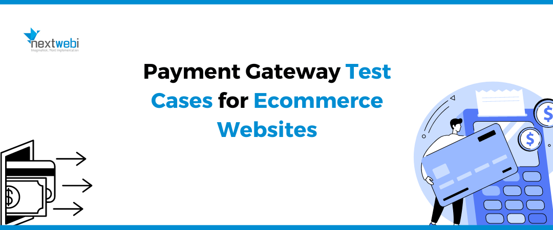 Essential Test Cases for Ecommerce Websites - Nextwebi
